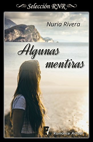 Algunas mentiras (Spanish Edition) - Kindle edition by Rivera, Nuria ...
