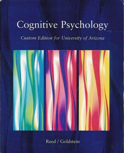 Cognitive Psychology - Custom Edition for University of Arizona: Reed ...