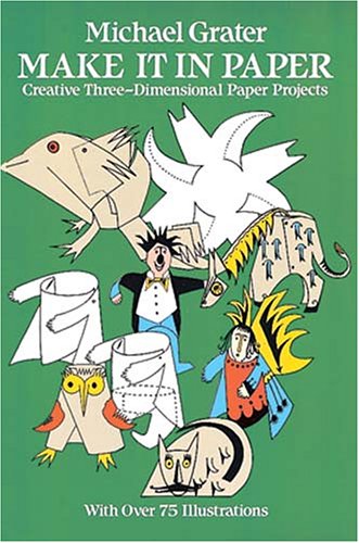 Make It in Paper: Grater, Michael: 0800759244683: Amazon.com: Books