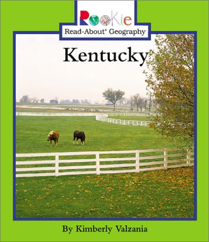 Kentucky (Rookie Read-About Geography): Valzania, Kimberly ...