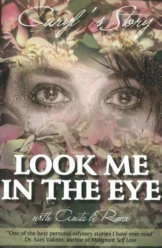 Look Me in the Eye: Caryl's Story: Amazon.co.uk: Wyatt, Caryl, Le Roux ...