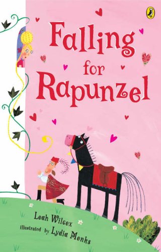 Falling for Rapunzel: Wilcox, Leah (illustrated by Lydia Monks): 9780141500799: Amazon.com: Books