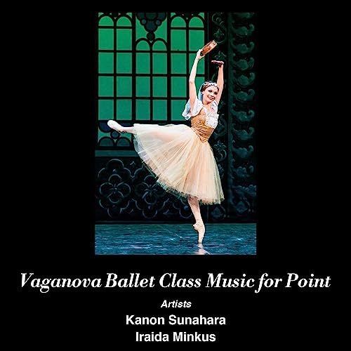Amazon Music UnlimitedでIraida MinkusのVaganova Ballet Class Music for ...