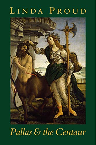 Pallas and the Centaur (Botticelli Trilogy Book 2) eBook : Proud, Linda ...