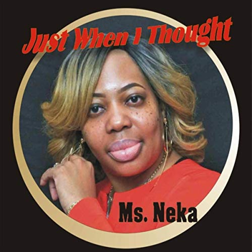 Amazon.co.jp: Just When I Thought : Ms. Neka: デジタルミュージック