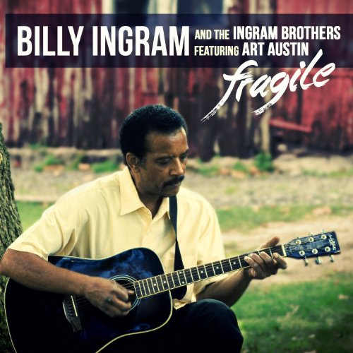 Amazon.com: Fragile : Billy Ingram and The Ingram Brothers: Digital Music