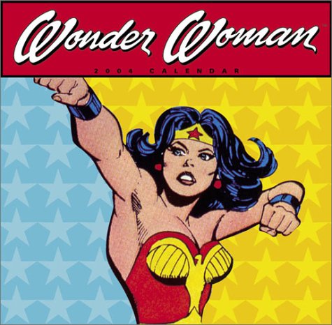 Wonder Woman 2004 Wall Calendar: DC Comics: 9780811837484: Books ...