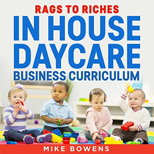 Amazon.com: Rags to Riches: In House Daycare Business Curriculum ...