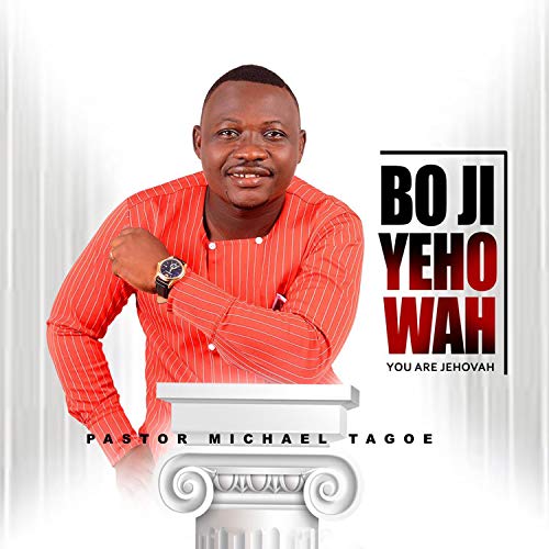 Bo ji yehowah by Pastor Michael Tagoe on Amazon Music - Amazon.com