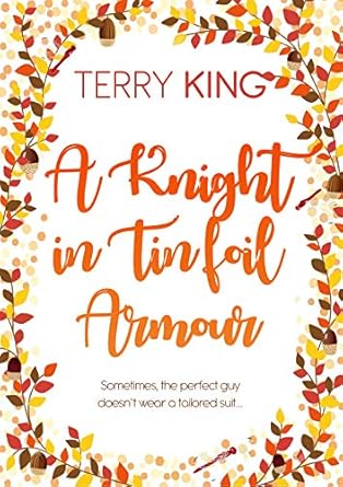 A Knight in Tin Foil Armour eBook : King, Terry: Amazon.in: Kindle Store