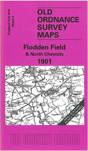 Flodden Field and North Cheviots: One Inch Sheet 003 (Old Ordnance ...