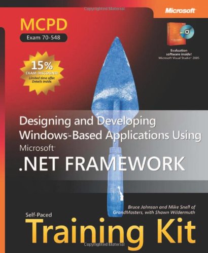Buy MCPD Self–Paced Training Kit (Exam 70–548) – Designing and Developing Windows–Based ...