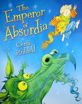 The Emperor of Absurdia [EMPEROR OF ABSURDIA AMER/E]: Chris Riddell ...