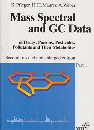 Parts 1, 2, 3, Mass Spectral and GC Data, 2nd Edition: Pfleger, Karl ...