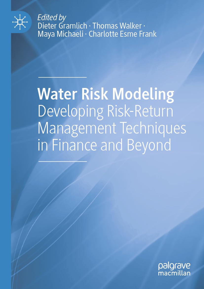 Water Risk Modeling: Developing Risk-Return Management Techniques in ...