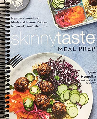 Skinnytaste Meal Prep: Healthy Make-Ahead Meals and Freezer Recipes to ...