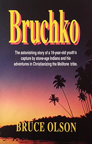 Amazon.com: Bruchko: 9780947852924: Bruce Olson: Books