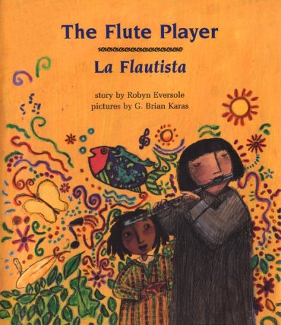 Amazon.com: Flute Player, The (flautista, La): 9780531094693: Eversole ...