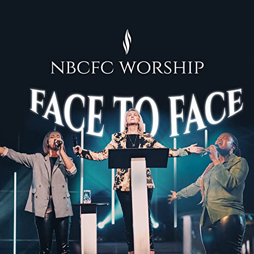 Face to Face by NBCFC Worship on Amazon Music - Amazon.com