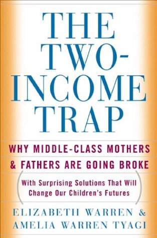 Amazon.co.jp: The Two-Income Trap: Why Middle-Class Mothers and Fathers ...