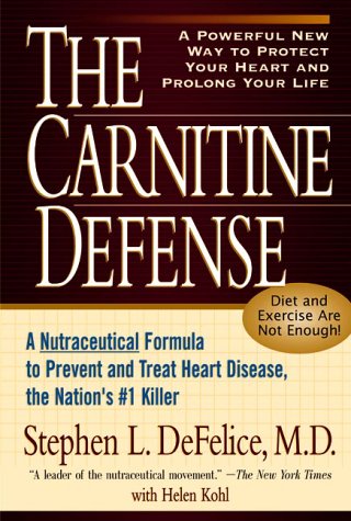 The Carnitine Defense: An Nutraceutical Formula to Prevent and Treat ...