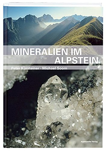 Amazon.com: Mineralien im Alpstein: 9783858824547: Kürsteiner, Peter ...