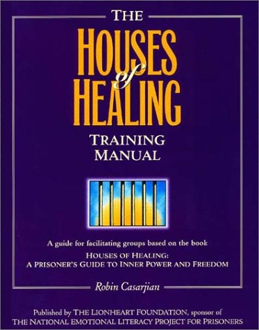 The Houses of Healing Training Manual: Casarjian, Robin: 9780964493322 ...