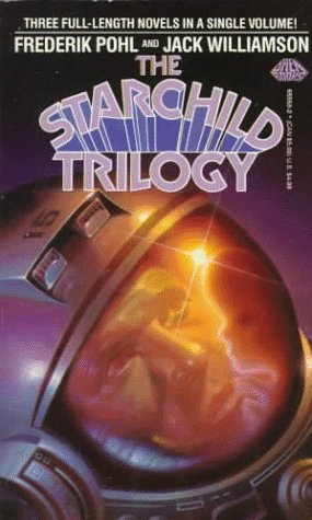 The Starchild Trilogy: Frederik Pohl, Jack Williamson: 9780671655587: Amazon.com: Books