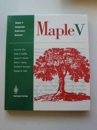 Maple Language Reference Manual: Maple V: the Future of Mathematics ...