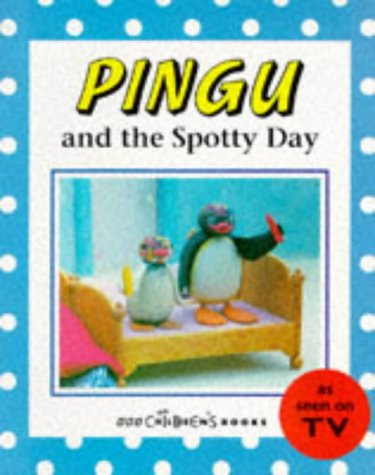 Pingu & Spotty Day(Pb): Amazon.co.uk: BBC: 9780563403920: Books