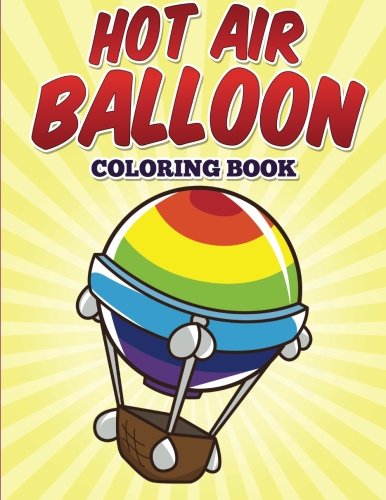Hot Air Balloon: Coloring Book: Kids, Marshall, Publications, Mdk ...