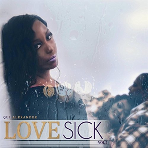 Amazon.com: Love Sick, Vol.1 [Explicit] : Qui Alexander: Digital Music