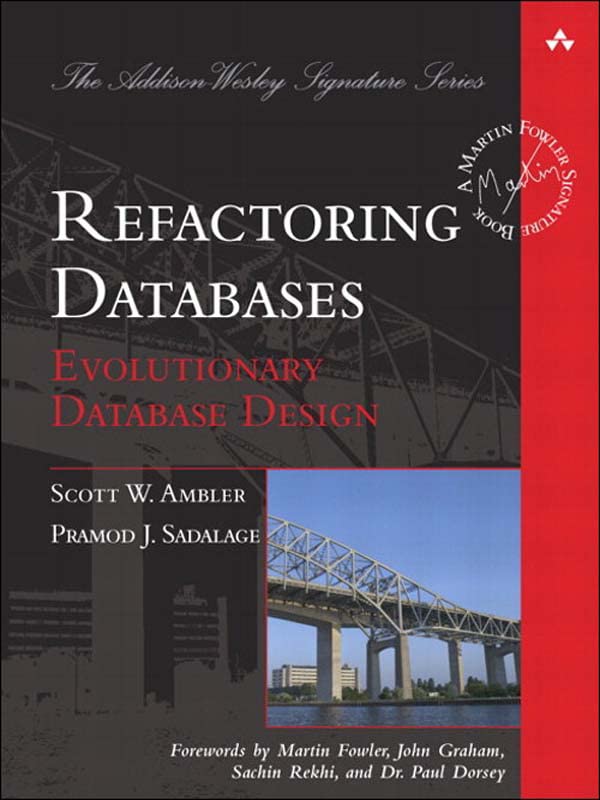 Refactoring Databases: Evolutionary Database Design (Addison-Wesley ...