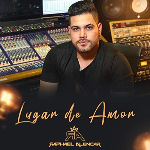 Lugar de Amor by Raphael Alencar on Amazon Music - Amazon.com