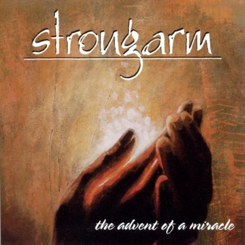 Play The Advent Of A Miracle (Reissue) by Strongarm on Amazon Music