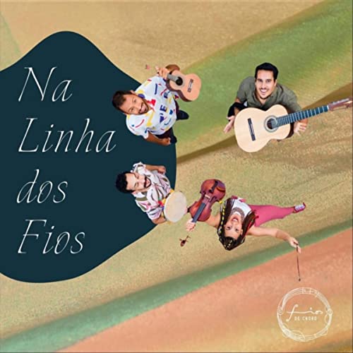 Amazon MusicでFios de ChoroのNa Linha dos Fiosを再生する