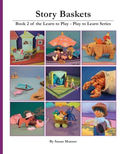 Story Baskets: Book 2 of 4 of the Learn to Play - Play to Learn book ...