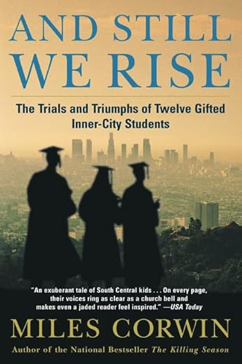 And Still We Rise: The Trials and Triumphs of Twelve Gifted Inner-City ...
