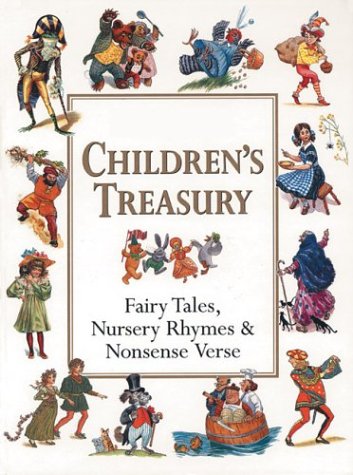 Children's Treasury: Fairy Tales, Nursery Rhymes and Nonsense Verse ...
