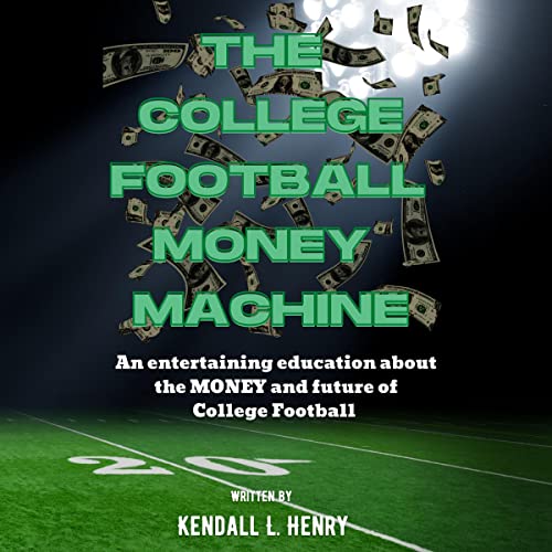 Amazon.com: The College Football Money Machine: An Entertaining ...
