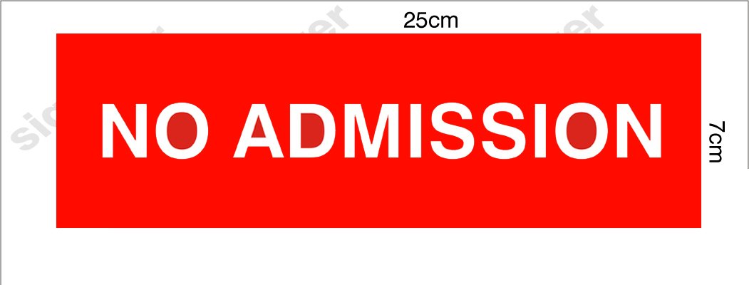 SIGN EVER No Admission Sign Board 2 nos With Double side adhesive tape ...