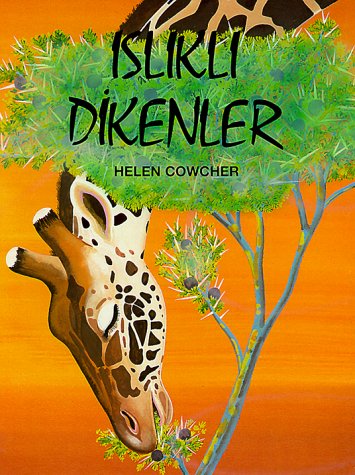 Islikli Dikenler (Helen Cowcher series) : Cowcher, Helen, Erdogan ...
