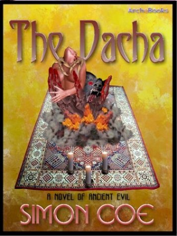 The Dacha: Coe, Simon: 9781595070128: Amazon.com: Books