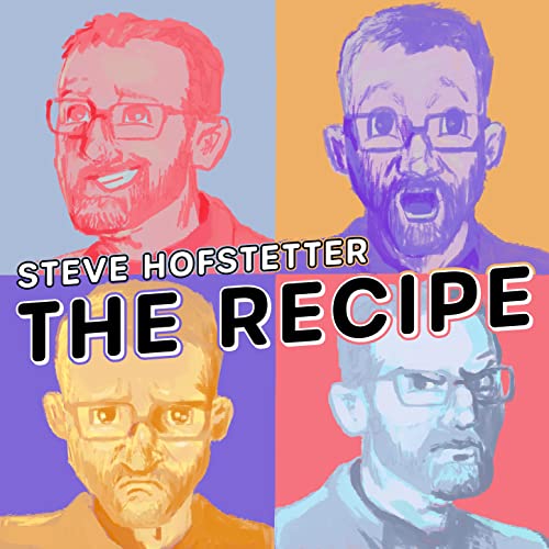 Écouter The Recipe par Steve Hofstetter sur Amazon Music Unlimited