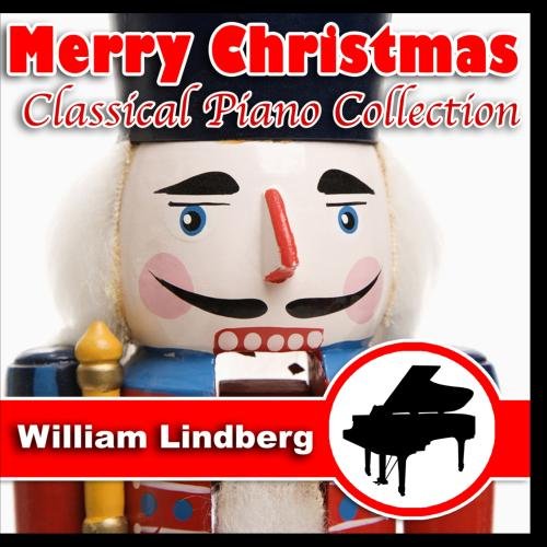 William Lindberg - Merry Christmas Classical Piano Collection - Amazon ...