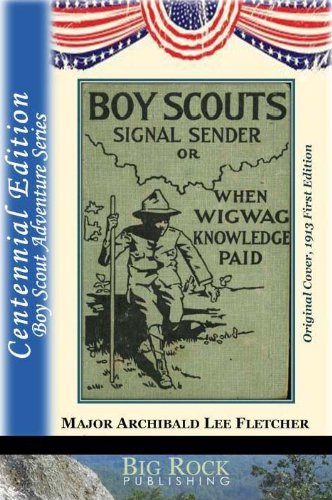 Boy Scouts Signal Sender or When Wigwag Knowledge Paid - Annotated ...