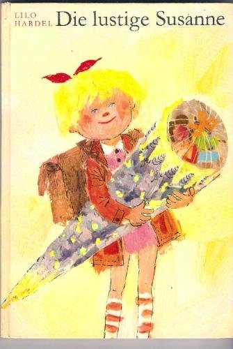Die lustige Susanne Lilo Hardel. [Ill. von Eberhard Binder-Staßfurt ...