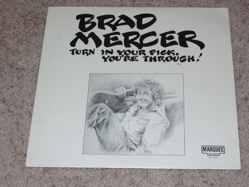 Brad Mercer Turn in Your Pick, You're Through! - Amazon.com Music