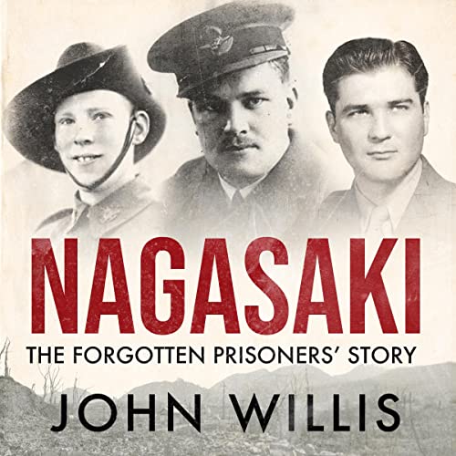 Nagasaki (Audio Download): John Willis, James Lailey, Monoray: Amazon ...