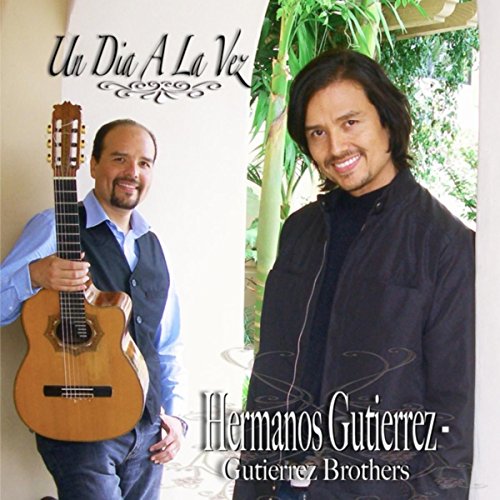 Un Dia a la Vez by Hermanos Gutierrez & Gutierrez Brothers on Amazon ...